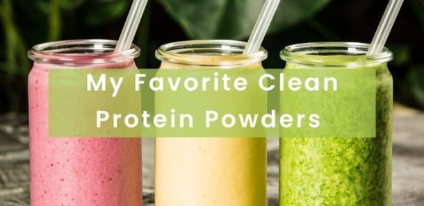 The Best Clean Protein Powders - Laura Live Well